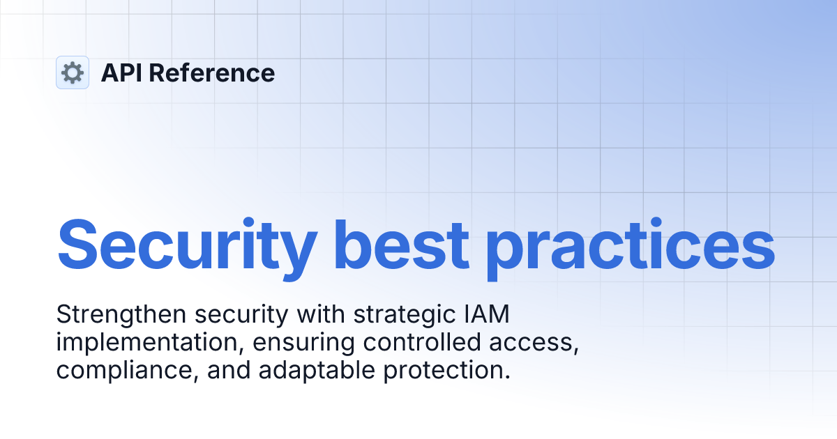 Security best practices | API Reference