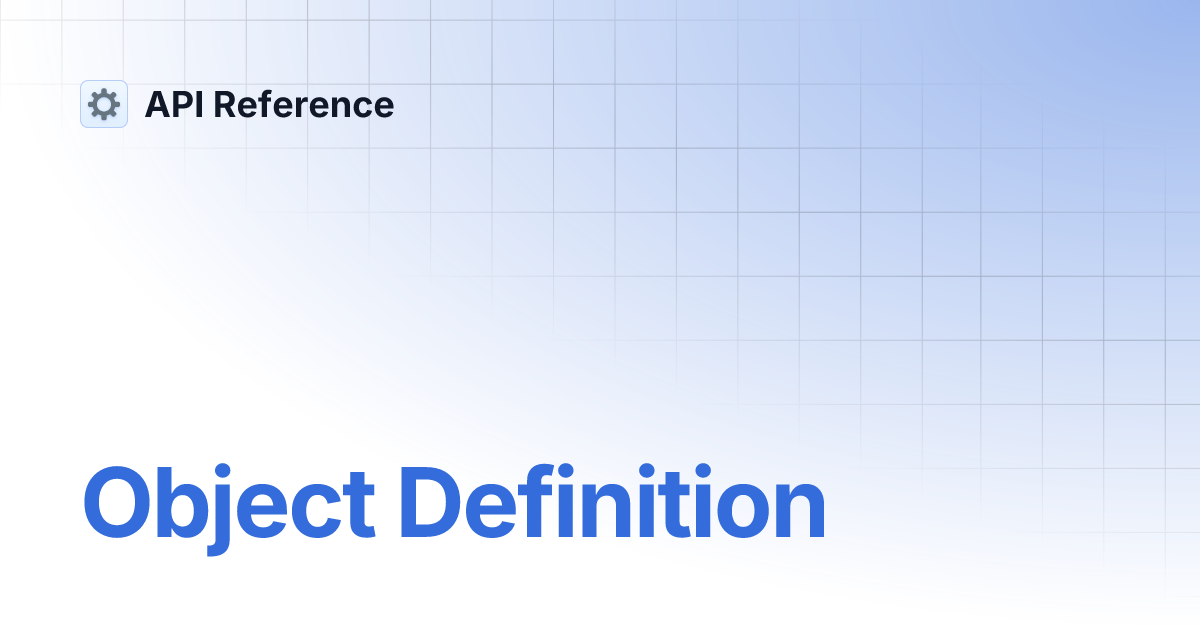 Object Definition | API Reference